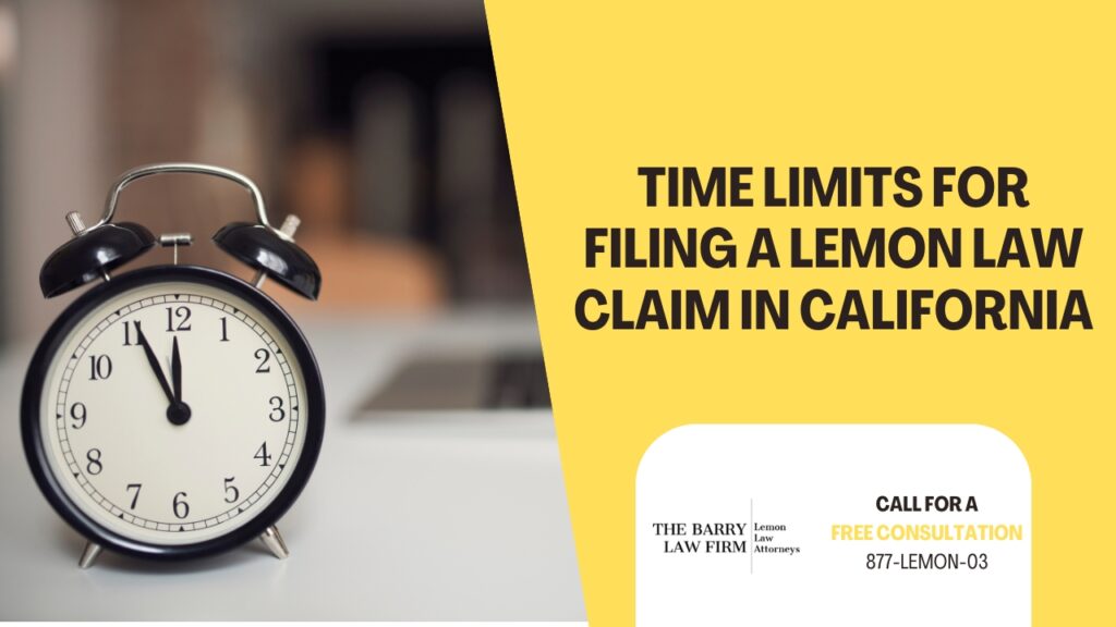 Time Limits for Filing a Lemon Law Claim in California - The Barry Law Firm