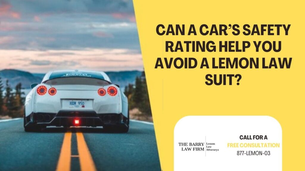 Can a Car’s Safety Rating Help You Avoid a Lemon Law Suit? - The Barry ...